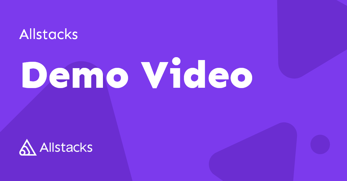 Allstacks | Demo Video